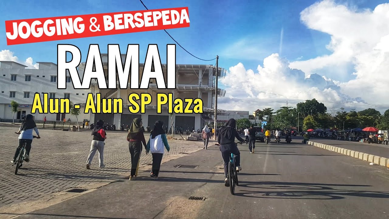 Ramai nya Warga Batam Jogging dan Bersepeda Di Alun - Alun SP Plaza ...
