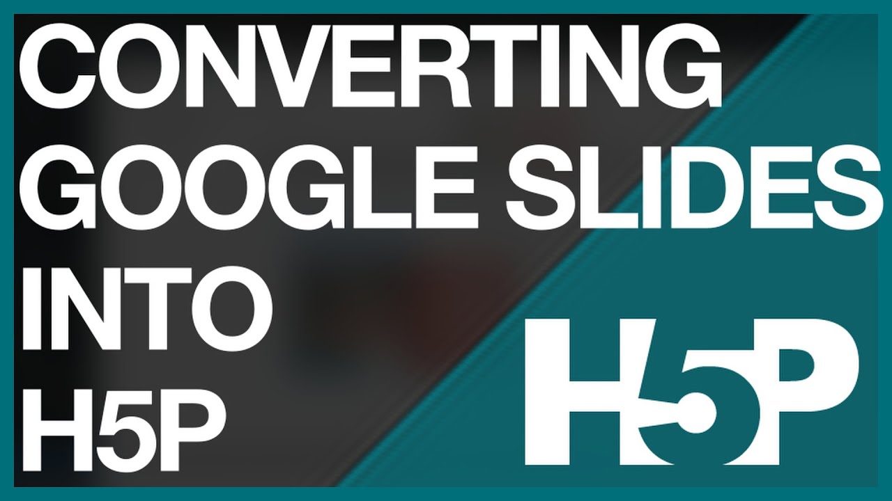 How To Convert Google Slides Into H5P Presentation YouTube how-to-convert-google-slides-into-h5p-presentation-youtube