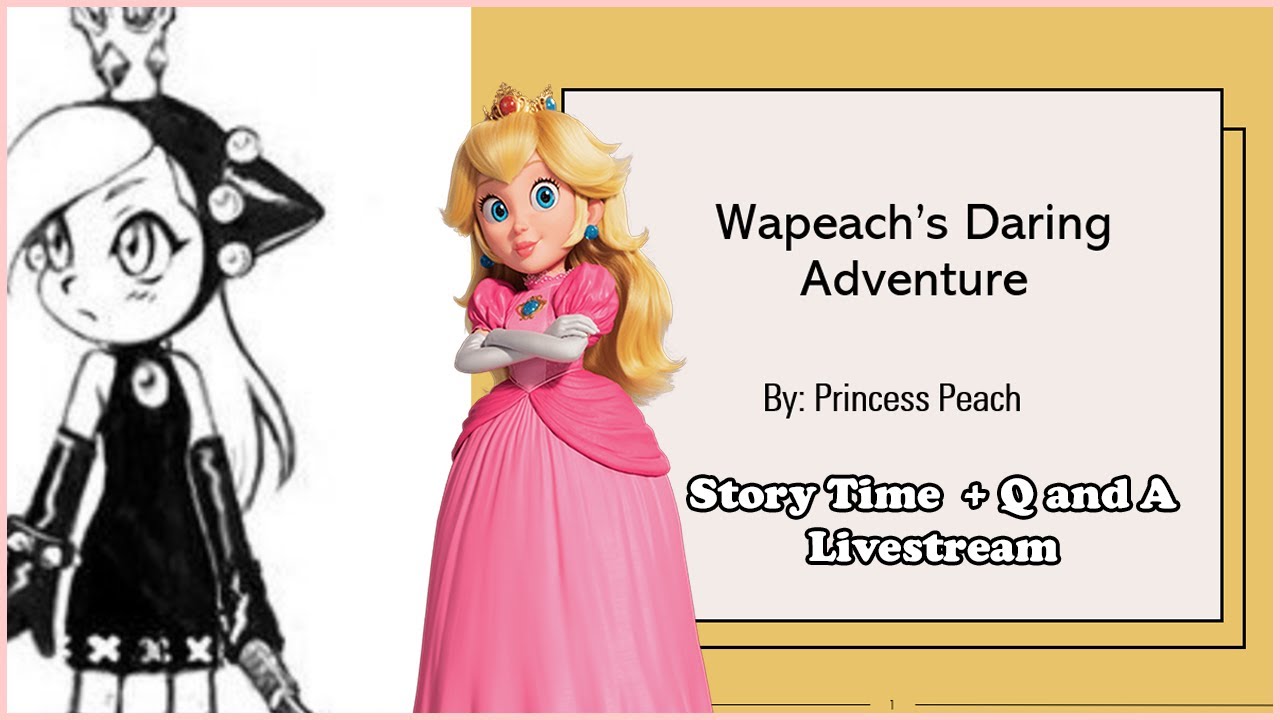 VTuber Princess Peach: Wapeach’s Daring Adventure (Story Time and Q+A ...
