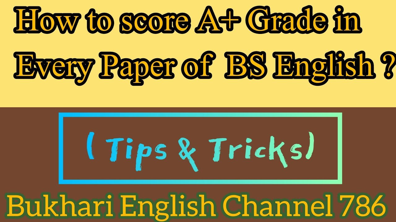 Tips & Tricks to score A+ GRADE in BS English||Bukhari English Channel ...