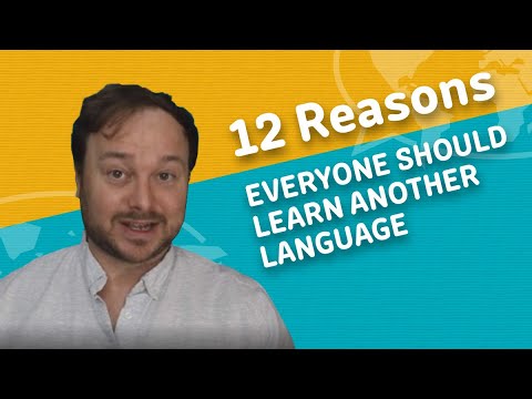 12 Reasons Everyone Should Learn Another Language - YouTube
