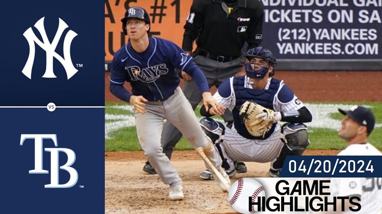 Tampa Bay Rays Vs New York Yankees Game Highlights 04/20/2024 | MLB ...