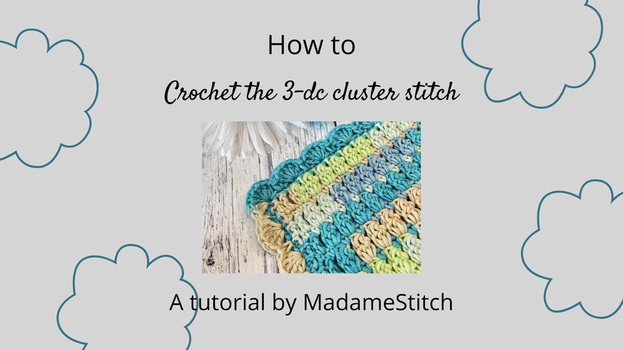 How to crochet the 3-dc cluster - YouTube