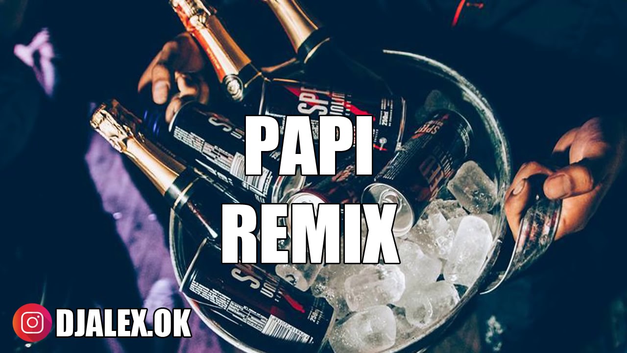 PAPI REMIX AGUS PADILLA PAPICHAMP DJ ALEX FIESTERO REMIX (resubido ...