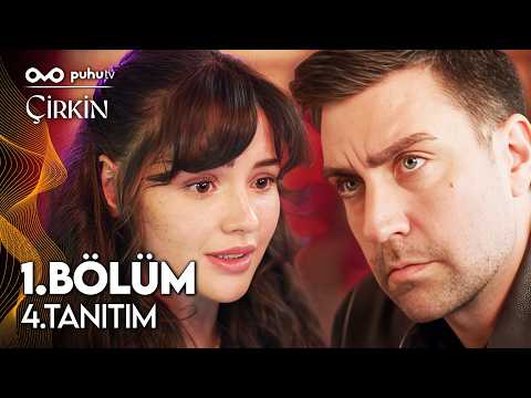 Çirkin 1. Bölüm 4. Tanıtım | \