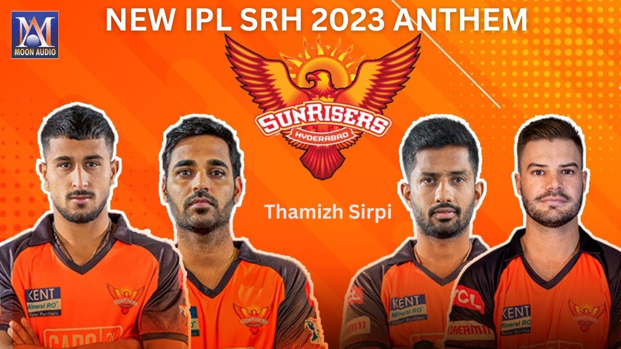 SRH - 2023| NEW IPL ANTHEM Part - 9 | THAMIZHSIRPI | RISING SUN CRICKET ...