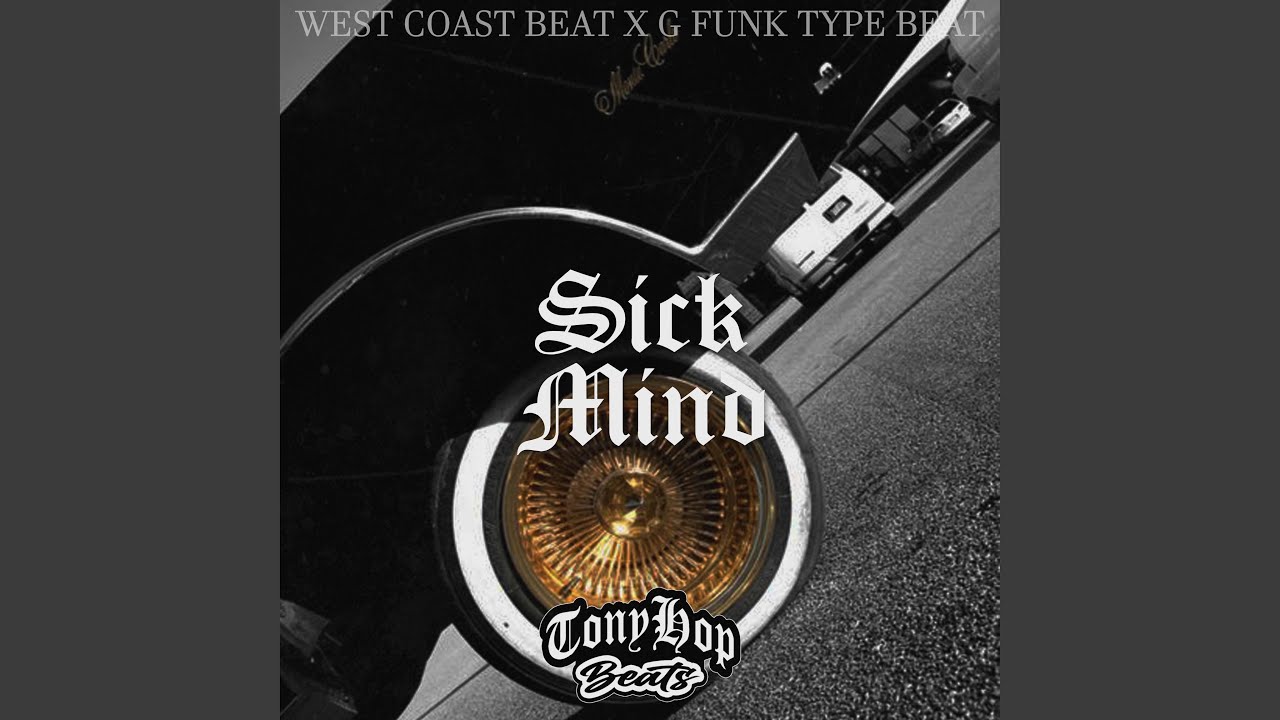 "Sick Mind" (West Coast Beat x G-Funk Type Beat) - YouTube