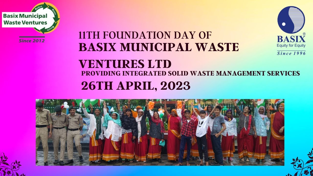 11th Foundation day of Basix Municipal Waste Ventures Ltd - 26th April ...