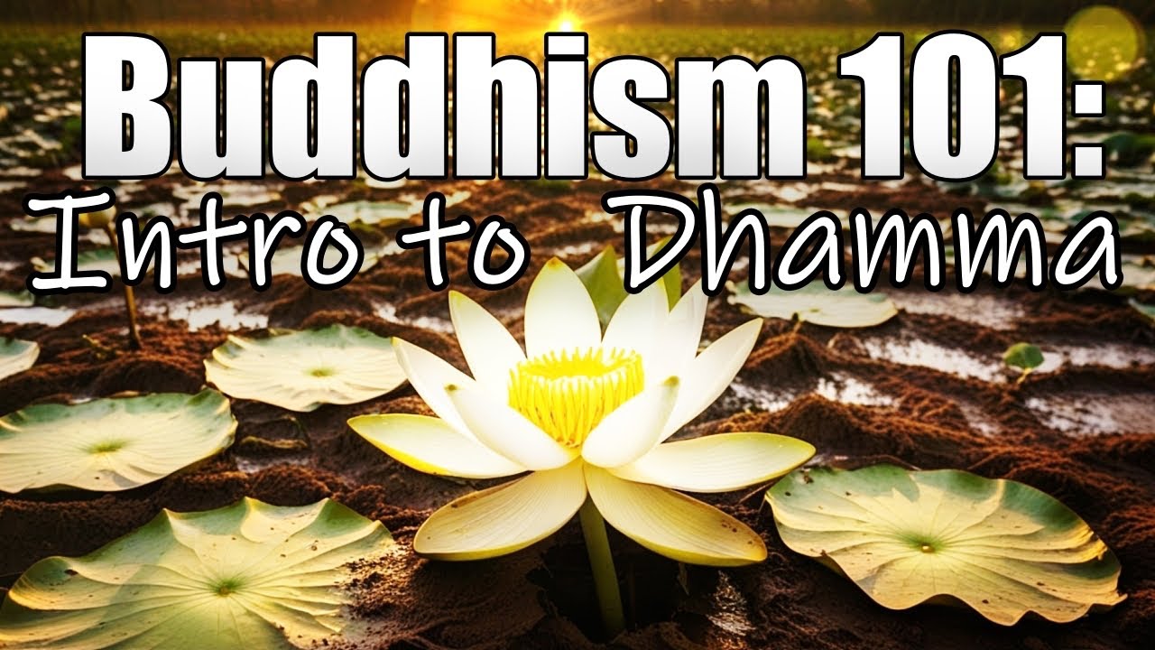 Buddhism 101: Intro to Dhamma - YouTube