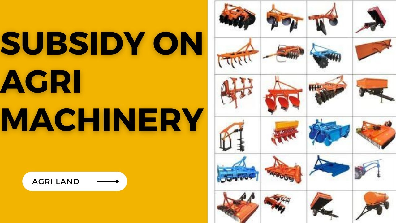 Subsidy On Farm Machinery. - YouTube