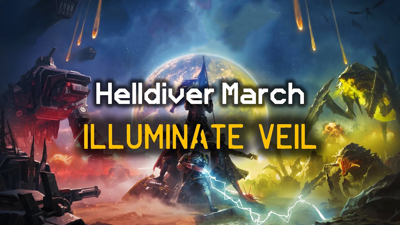 Illuminate Veil - Helldiver Rally March | Democratic Marching Cadence ...