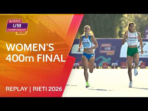 Fight to the Finish ⚔️ | Women's 400m Final Replay | U18 Championships Rieti 2026
