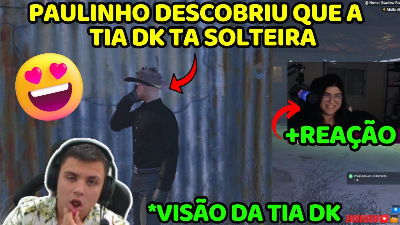 VISÃO DA TIA DK COM PAULINHO DESCOBRINDO QUE ELA TÁ SOLTEIRA! 😂 - YouTube