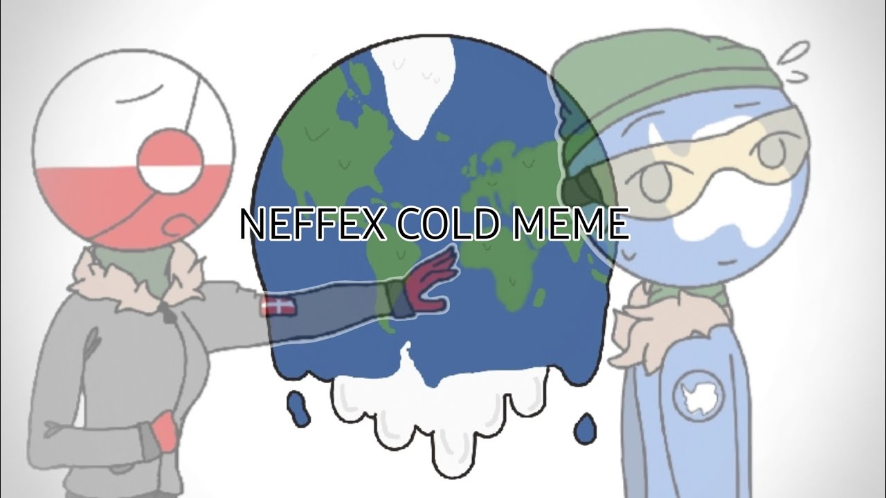 Neffex cold "meme"•//• Country Humans (old-ish) - YouTube