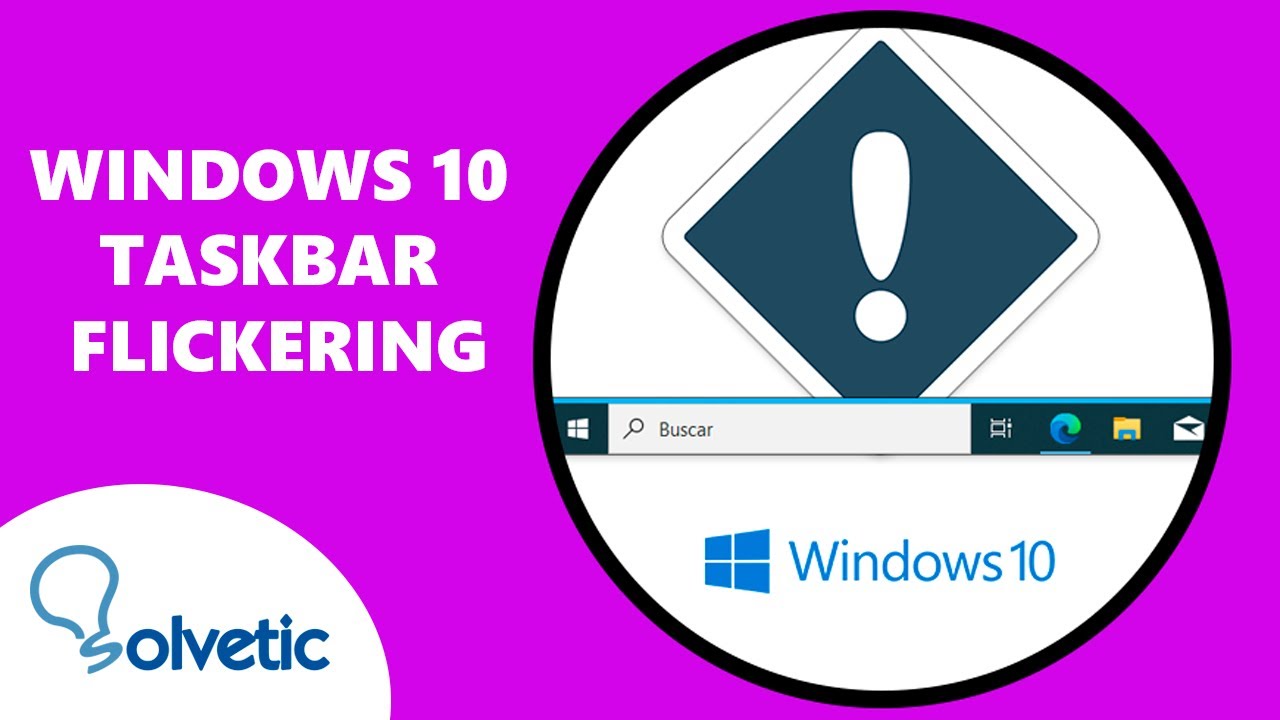 WINDOWS 10 TASKBAR FLICKERING - YouTube