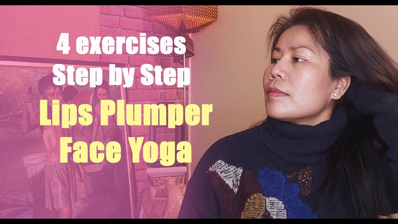 Lips Plumper Face Yoga, STEP BY STEP - YouTube
