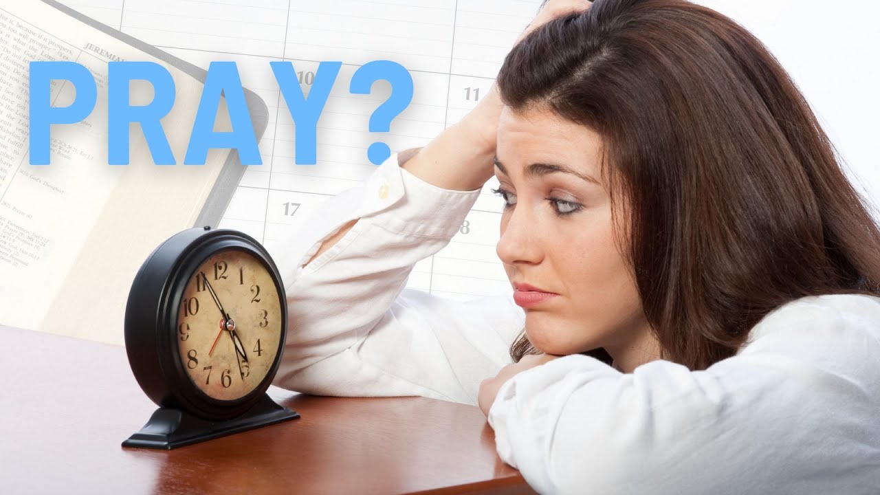 When to Pray: Practical Ideas for Making Time to Pray - YouTube
