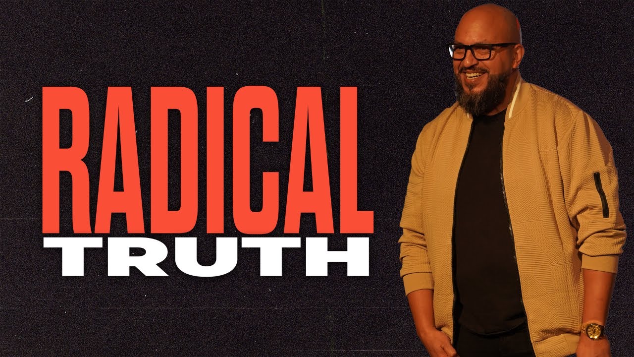 Radical Truth | Radical (Week 4) | Pastor Jose Vasquez - YouTube