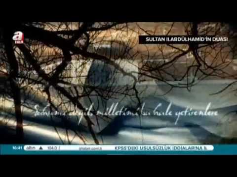 ULU HAKAN CENNET MEKAN ABDÜLHAMİD HAN HZ  nin DUASI