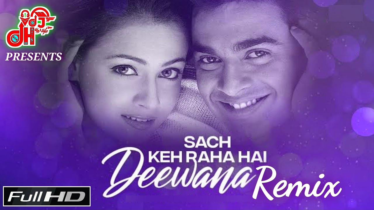 Sach Keh Raha Hai Deewana Remix | KK | RHTDM | VDJ DH STYLE - YouTube