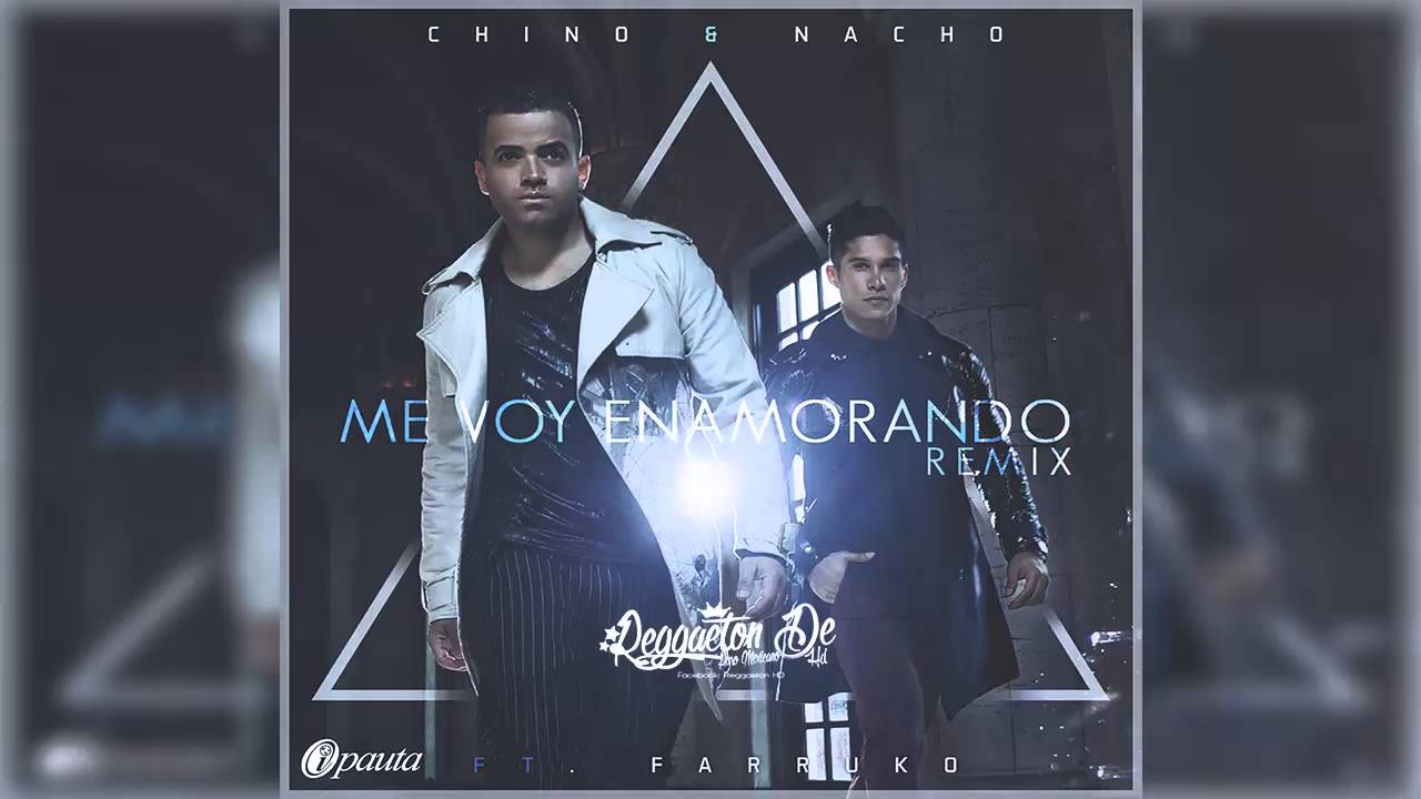 Me Voy Enamorando | Chino & Nacho Ft. Farruko (REMIX) | 2015. - YouTube