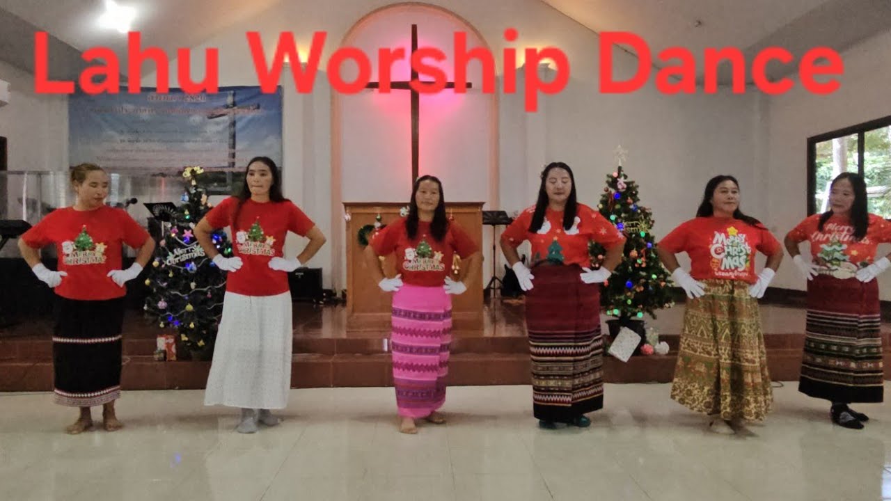 Lahu WORSHIP Dance Bethany Church Chiangmai Thailand - YouTube