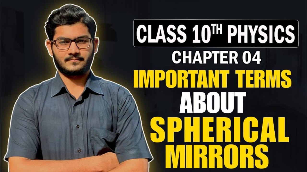 Important Terms About Spherical Mirror | Class 10 Physics Chap 13 ...