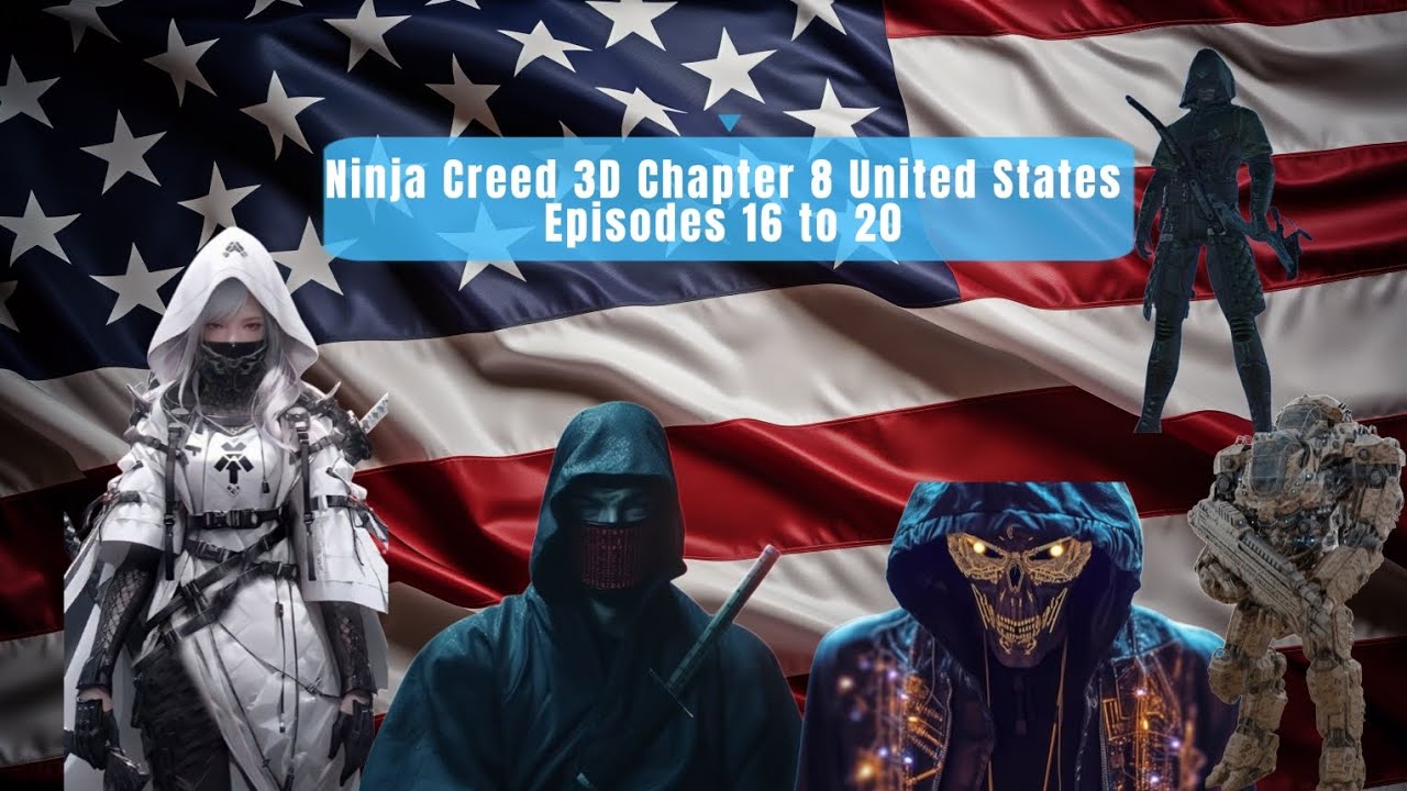 Ninja Creed 3D Chapter 8 United States/ Episodes 16 to 20 - YouTube