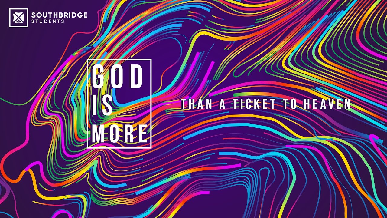 God Is More Than A Ticket To Heaven - YouTube