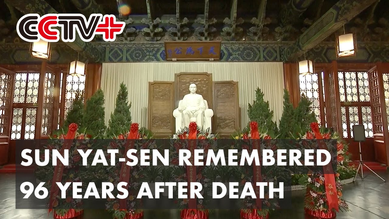 Sun Yat Sen Remembered 96 Years After Death - YouTube