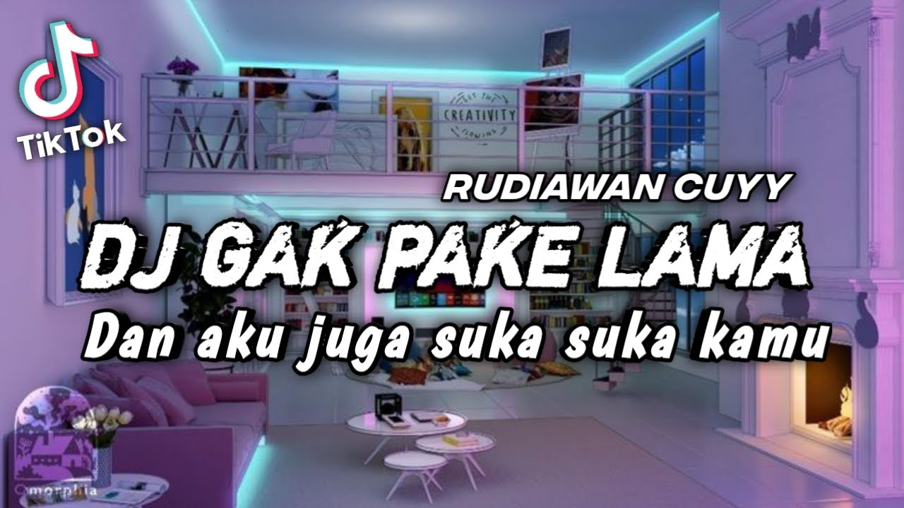 DJ GAK PAKE LAMA VIRAL TIKTOK TERBARU 2024 ! DAN AKU JUGA SUKA SUKA KAMU | RUDIAWAN CUYY - YouTube