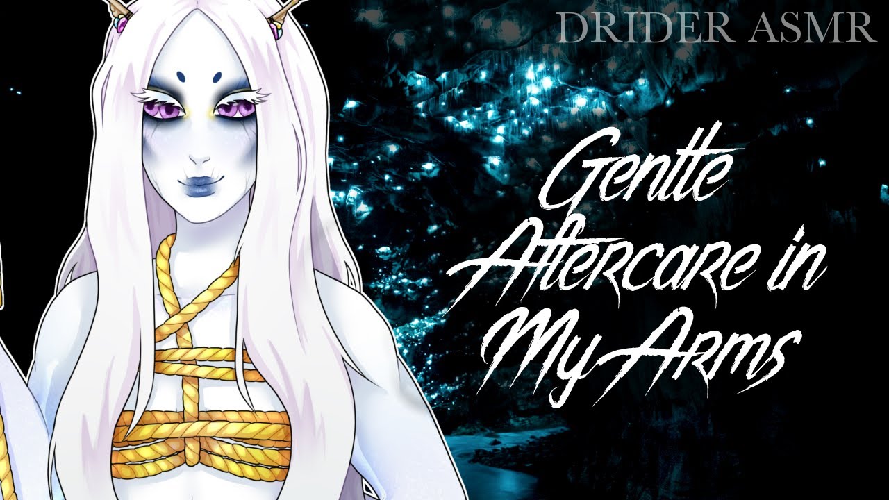Gentle Aftercare in My Arms || Drider Queen ASMR RP {Using Safe Word ...