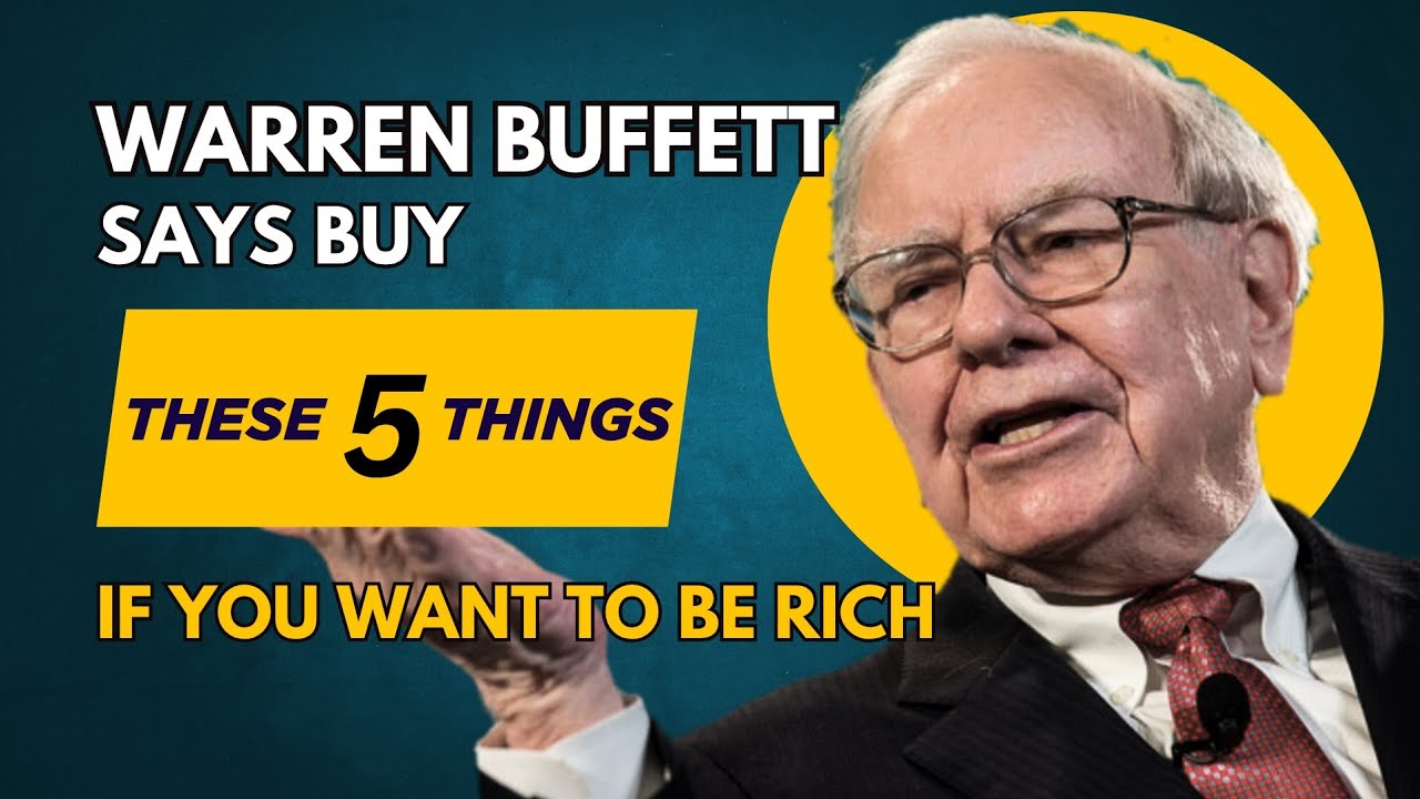 Warren Buffett: Buy These 5 Things to Get Rich #WarrenBuffett - YouTube