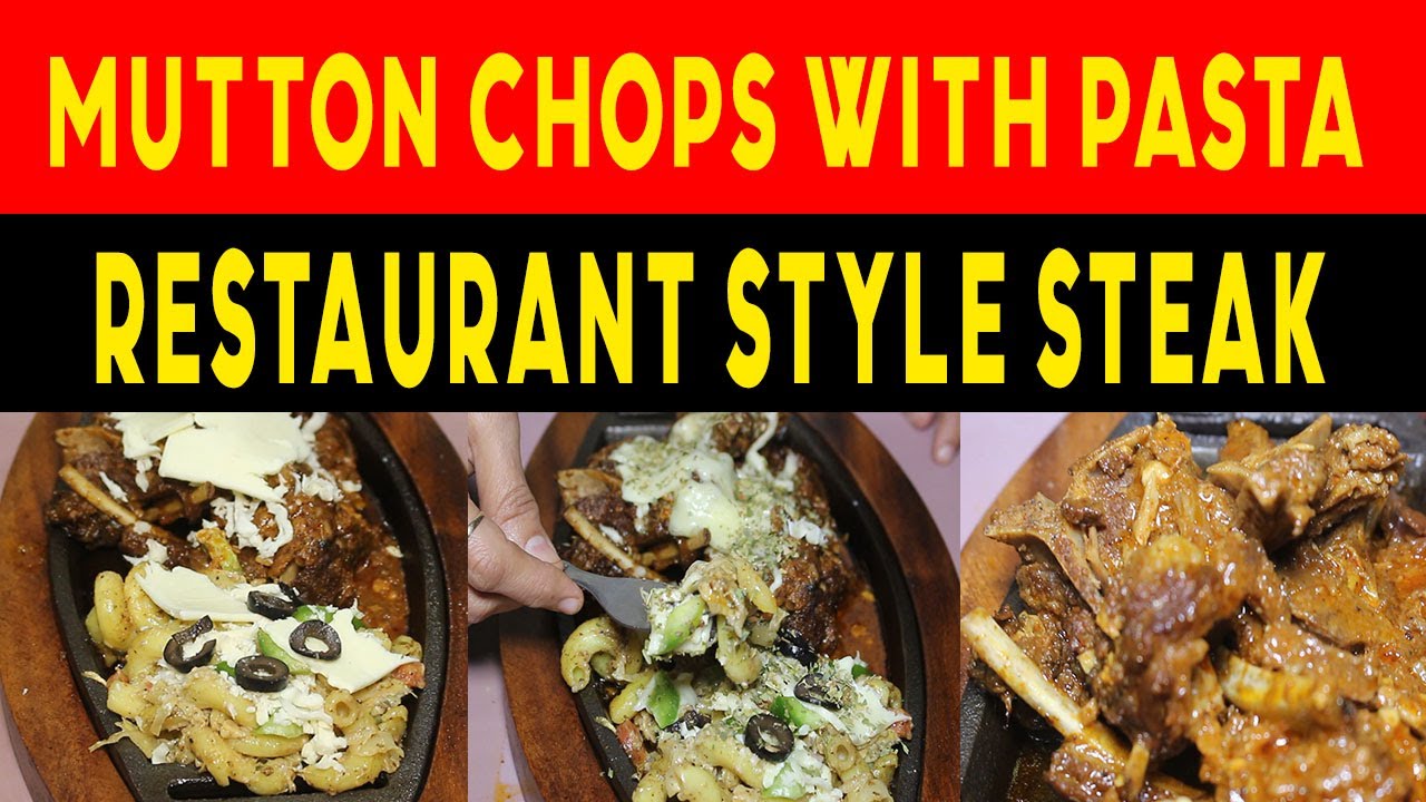 Mutton chops with pasta | Mutton Chops Steak | Easy Recipes | Queens ...