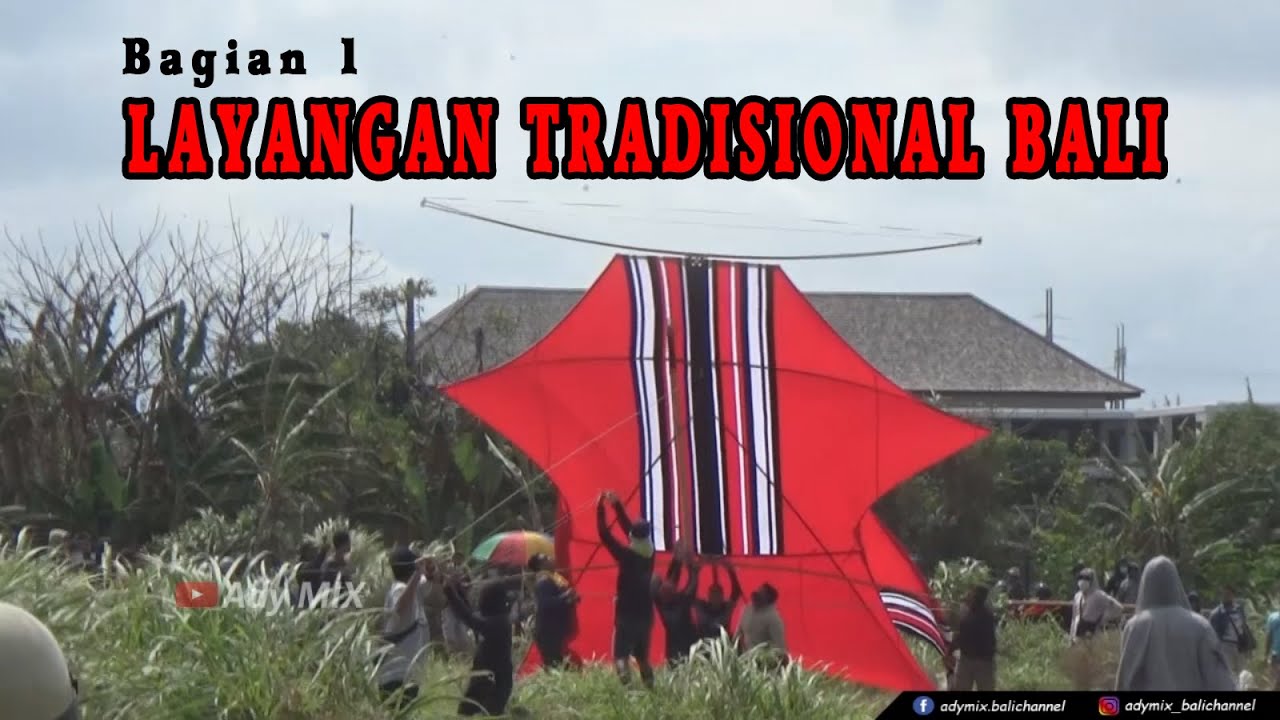 Bag.1 LAYANGAN TRADISIONAL BALI Layang Layang Ukuran Monster - YouTube