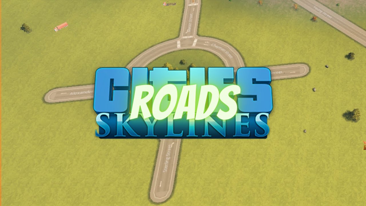 Tackling Our Wacky Road System in Cities: Skylines - YouTube