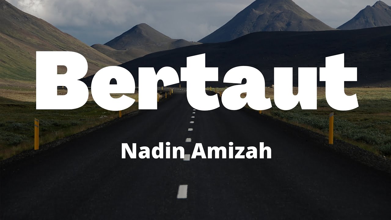 Bertaut - Nadin Amizah (Lirik Lagu) - YouTube