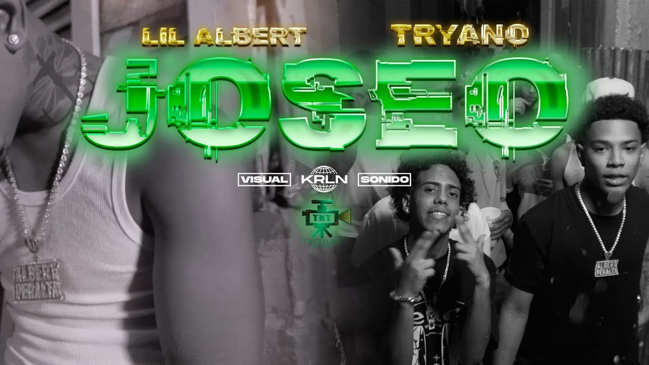 JOSEO ⭕️ - LIL ALBERT FT @Tryano_RD ( VIDEO OFICIAL ) DIR @TNTFILMSS ...