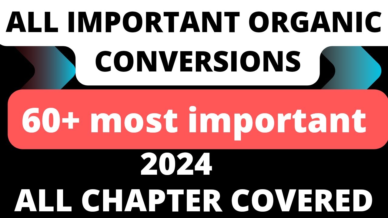 Conversions ONE SHOT Class 12 | Organic Conversions Class 12 | Class 12 ...