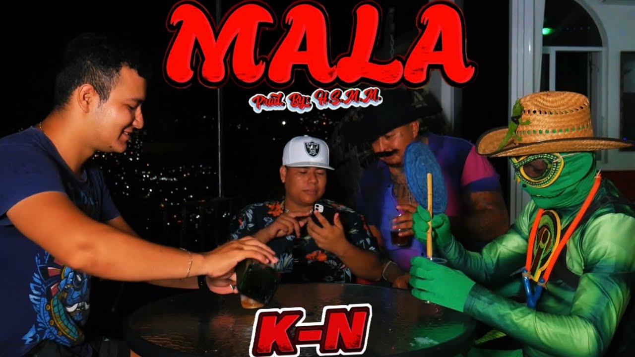 K-N - MALA ️‍🔥 (Video Oficial) Prod. By: H.S.M.M. (DJ MANDO) - YouTube