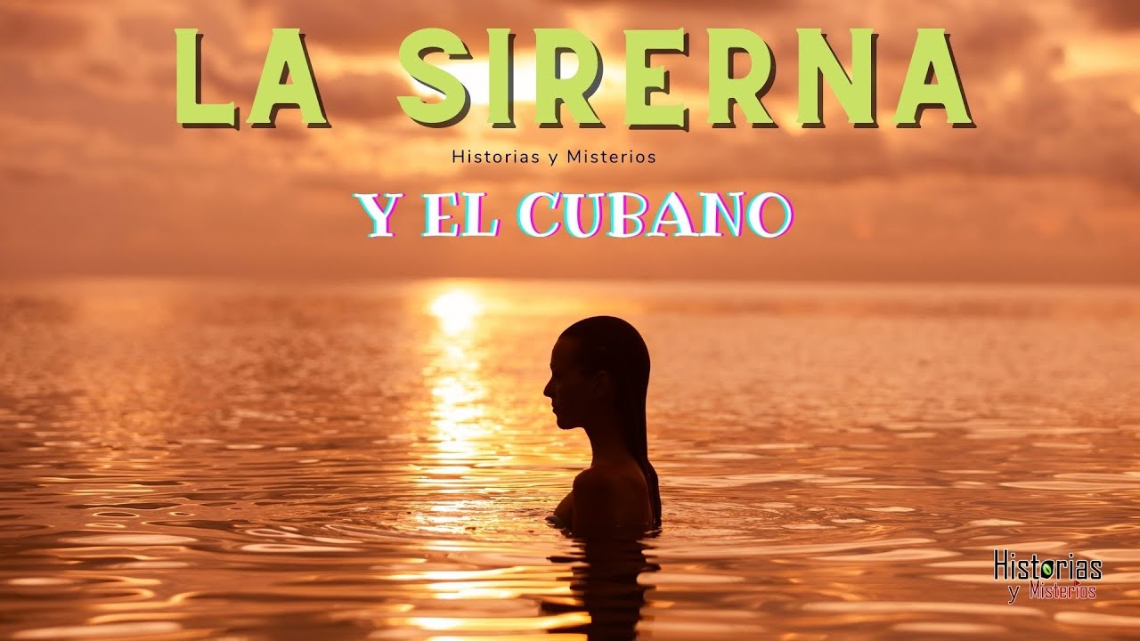 LAS SIRENAS y el cubano - Sirenas Reales - YouTube