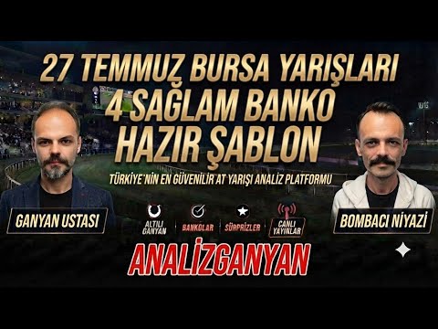 27 Temmuz Bursa Yarışları Detaylı Analiz & 4 Sağlam Banko