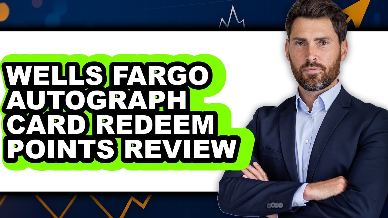 Wells Fargo Autograph Card Redemption Points Review - Is It Worth it ...
