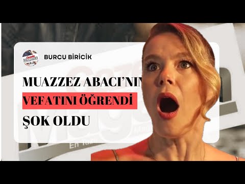 Burcu Biricik Muazzez Abacı'nın Vefat Ettiğini Galada Öğrendi!