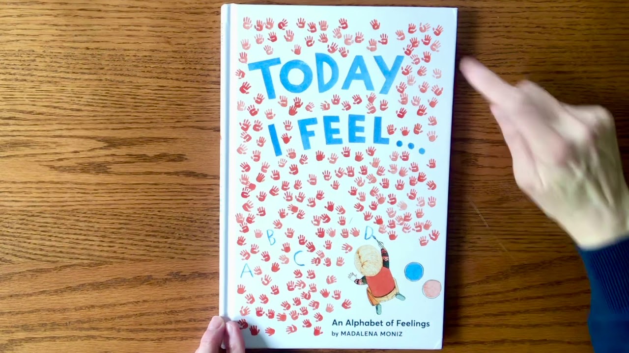 Today I Feel...An Alphabet of Feelings by Madalena Moniz - YouTube