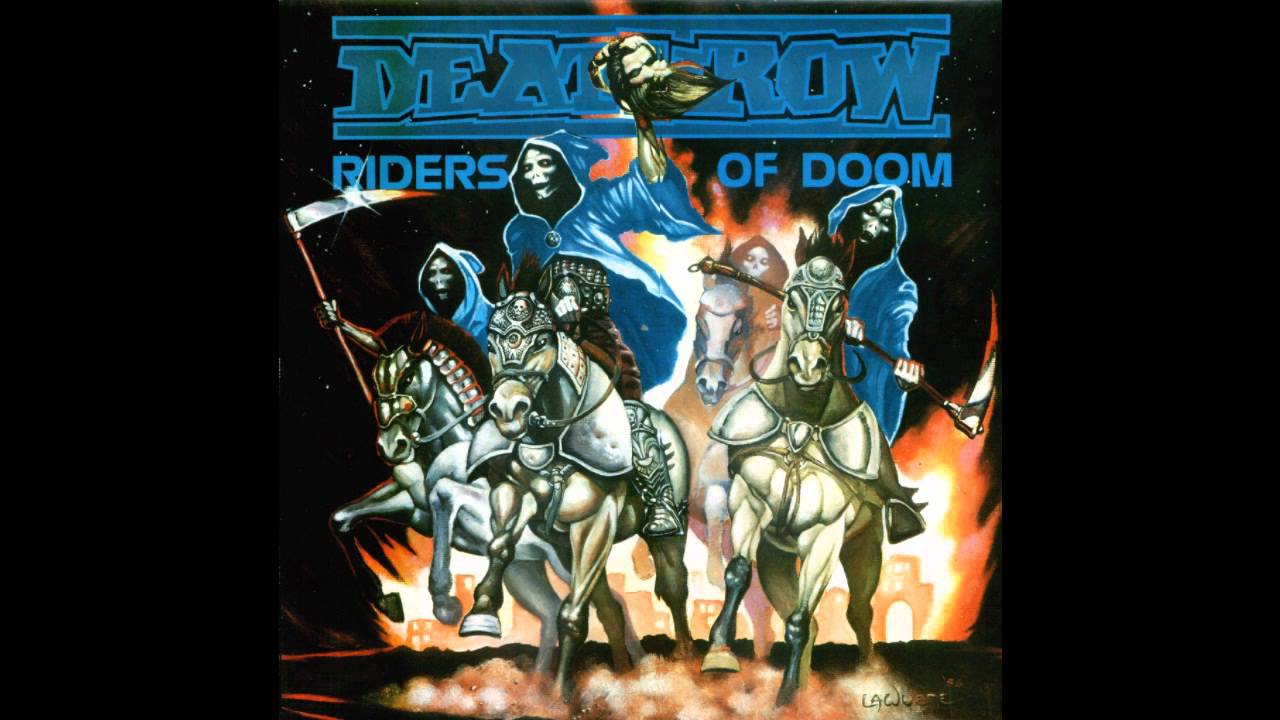 Deathrow - Riders Of Doom - YouTube