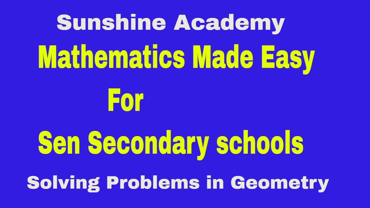 Math. For Sen. Sec Schools : Geometry Problems - YouTube