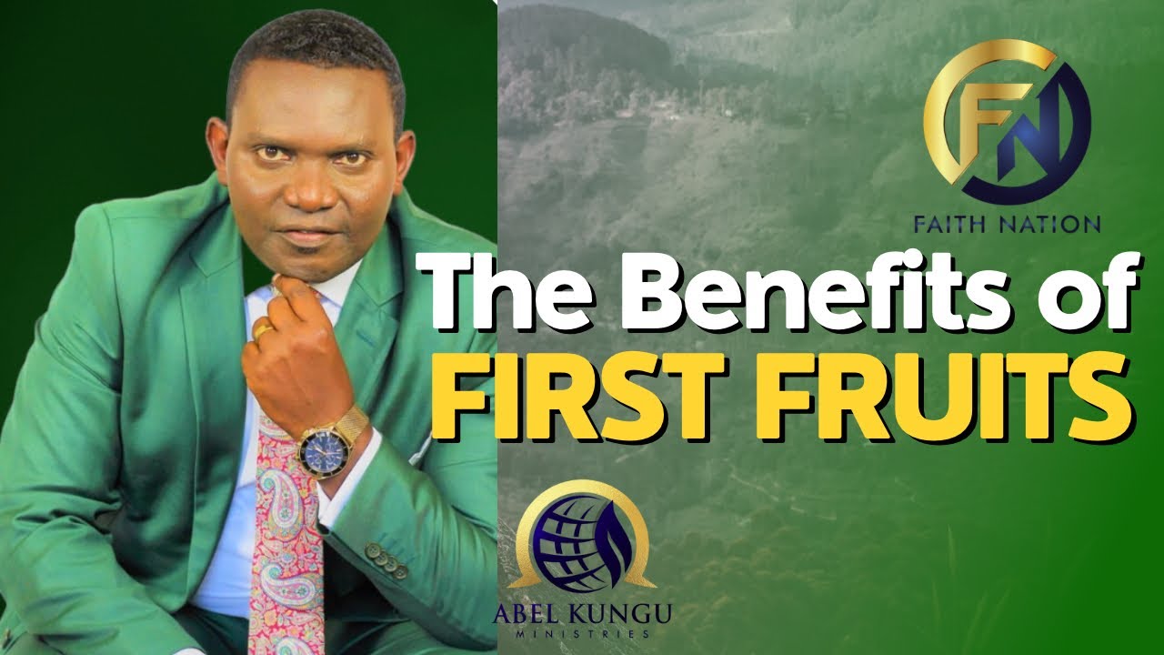 Benefits of First Fruits: Bishop Abel Kungu Snr - YouTube