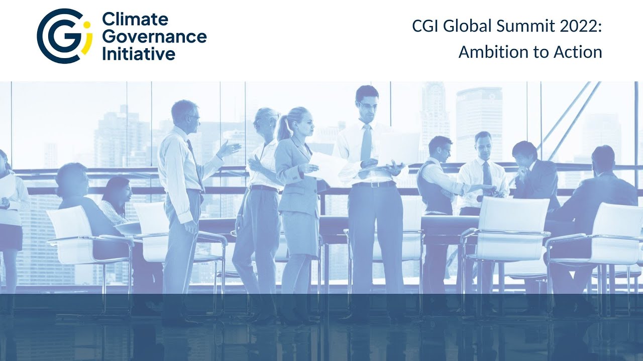 CGI Global Summit 2022 - Ambition to Action: welcome and keynote ...