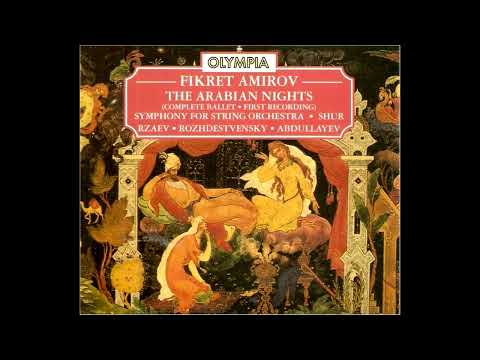 Fikret Amirov (Фикрет Амиров) - The Arabian Nights (First Recording) [1982, Azerbaijan] Full Ballet